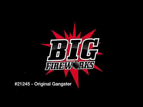 ORIGINAL GANGSTER – Big Fireworks