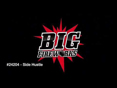 SIDE HUSTLE – Big Fireworks
